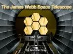 PPT - James Webb telescope introduction presentation PowerPoint ...