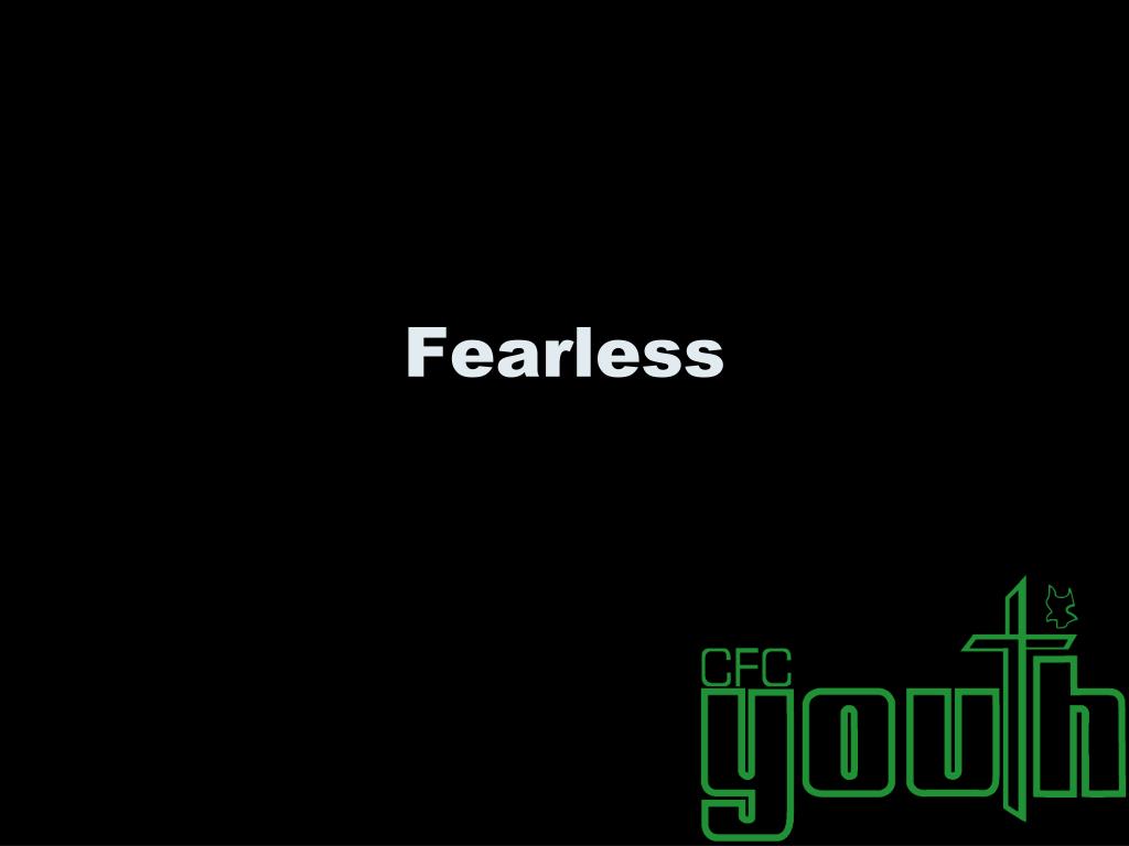 PPT - Fearless PowerPoint Presentation, free download - ID:2797371