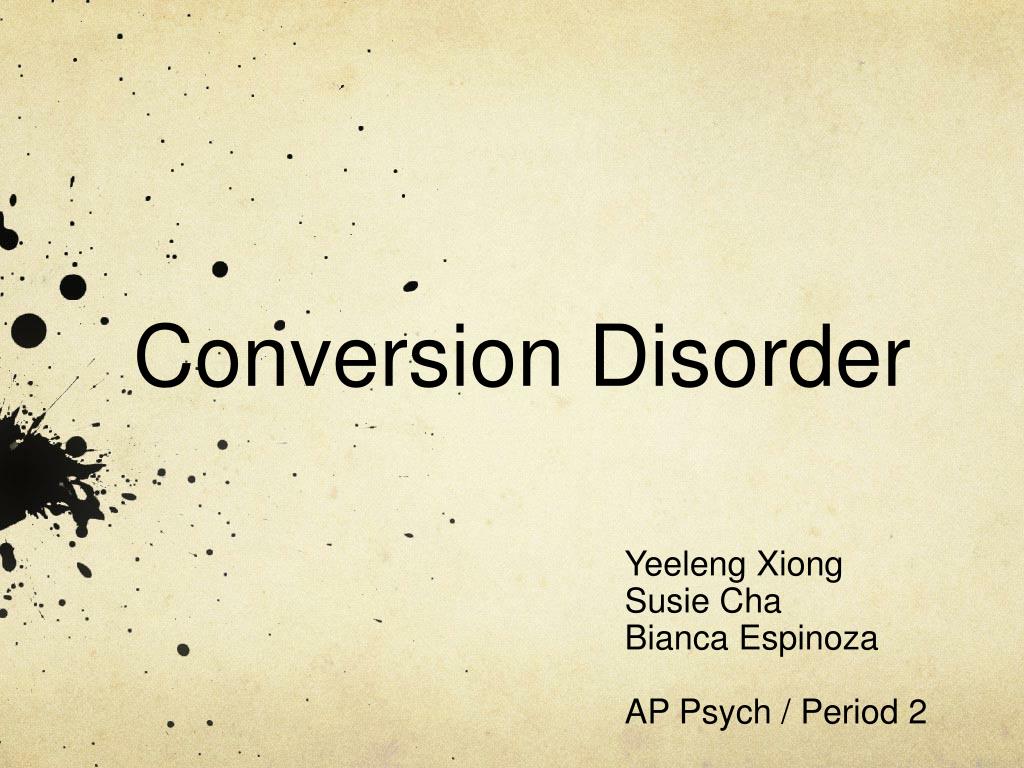 PPT - Conversion Disorder PowerPoint Presentation, free download - ID:2797748