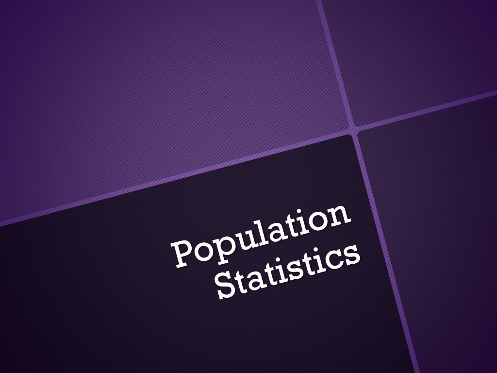 PPT - Population Statistics PowerPoint Presentation, free download - ID ...