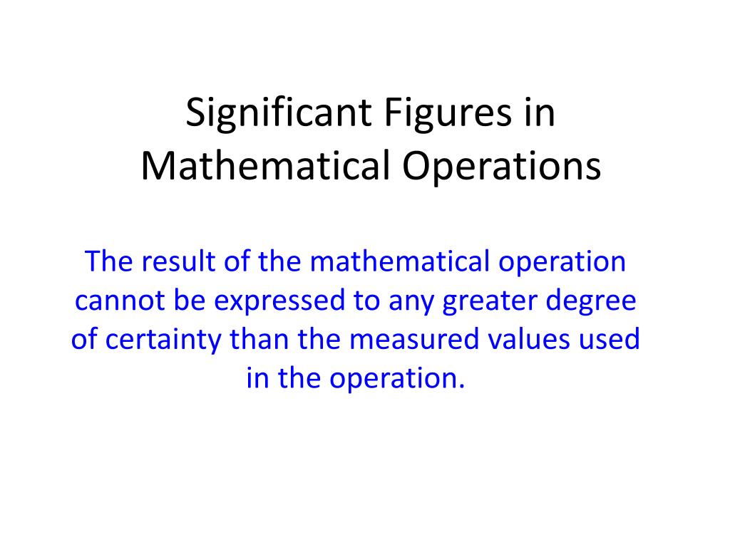 PPT - Significant Figures in Mathematical Operations PowerPoint ...