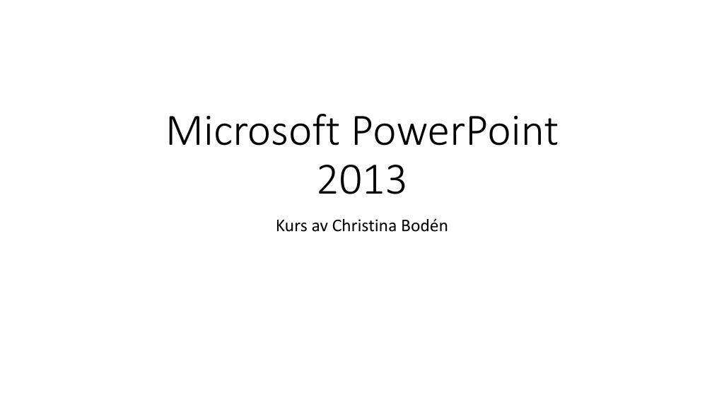 PPT - Microsoft PowerPoint 2013 PowerPoint Presentation, free download ...