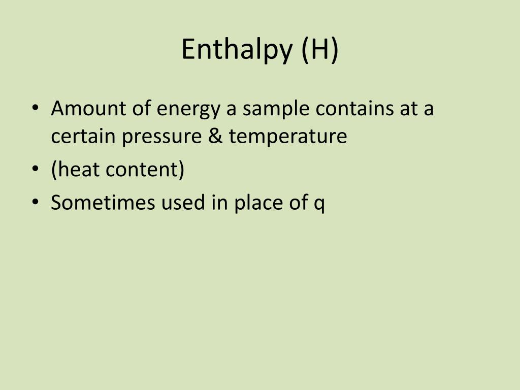 PPT - Enthalpy (H) PowerPoint Presentation, free download - ID:2799770