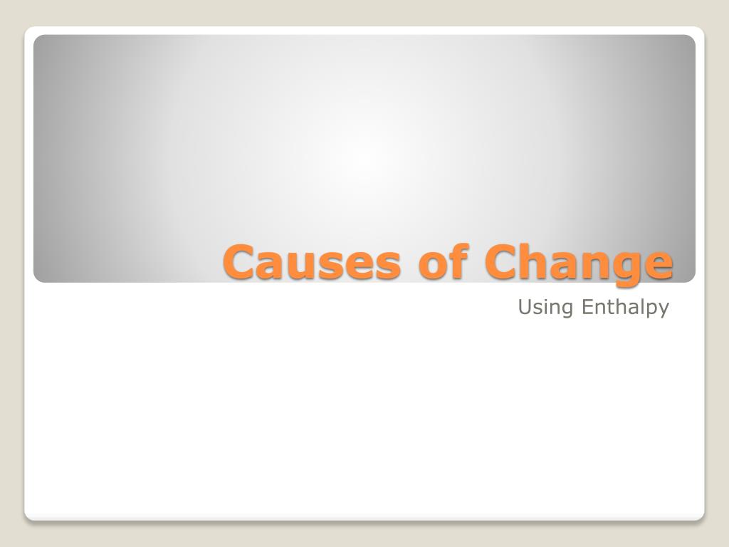 PPT - Causes of Change PowerPoint Presentation, free download - ID:2799783