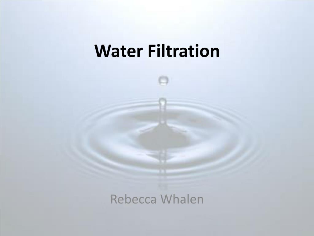 PPT - Water Filtration PowerPoint Presentation, free download - ID:2800116