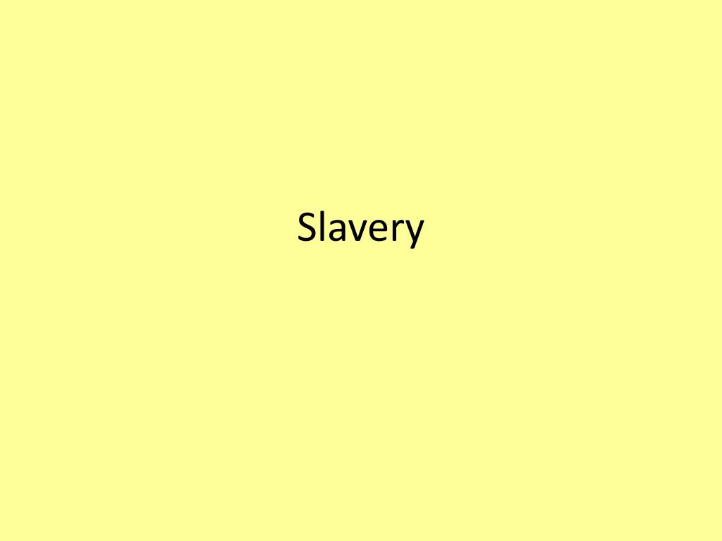 PPT - Slavery PowerPoint Presentation, free download - ID:2800476