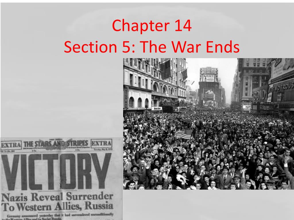 PPT - Chapter 14 Section 5: The War Ends PowerPoint Presentation, free ...