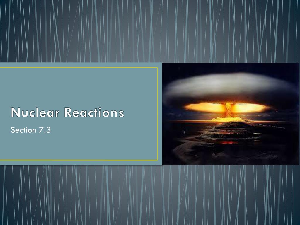 PPT - Nuclear Reactions PowerPoint Presentation, free download - ID:2801086