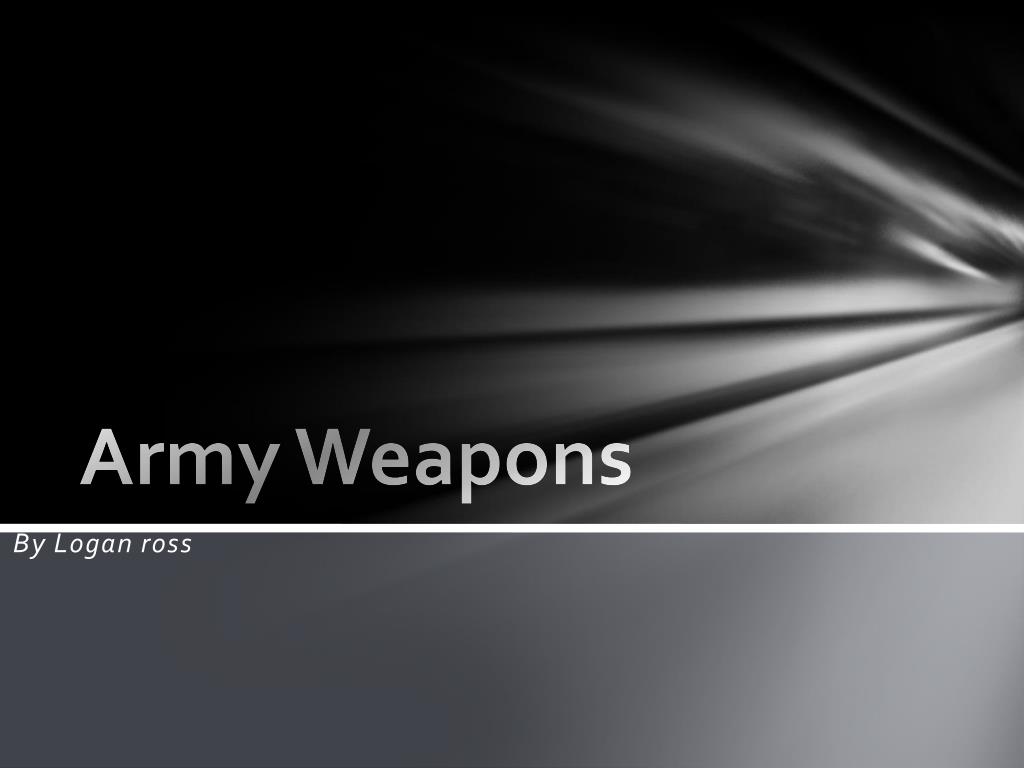 PPT - Army Weapons PowerPoint Presentation, free download - ID:2801474
