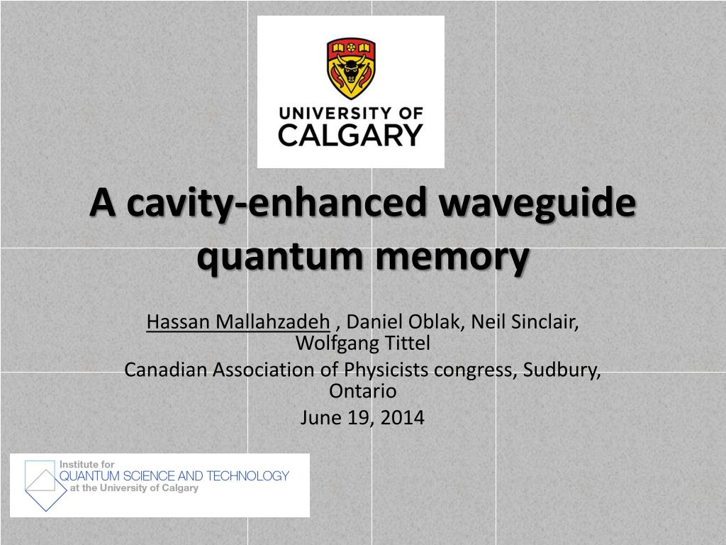 PPT - A cavity-enhanced waveguide quantum memory PowerPoint ...