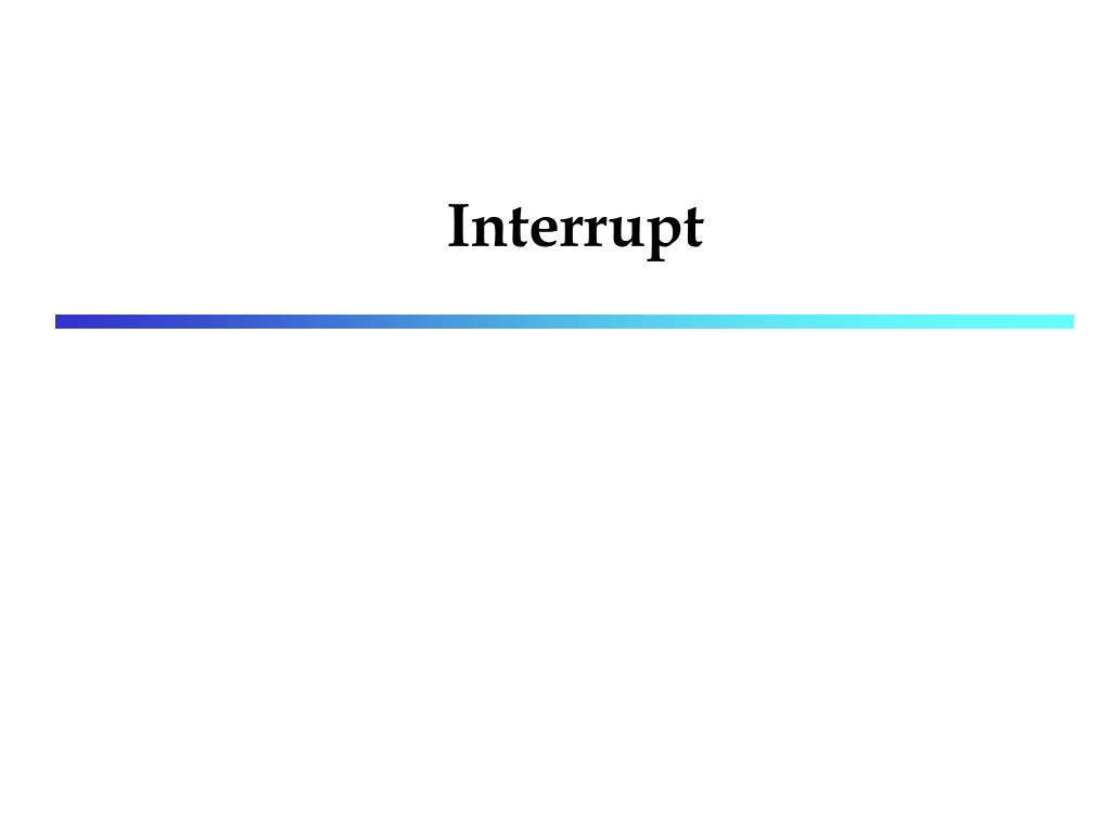 PPT - Interrupt PowerPoint Presentation, free download - ID:2802674
