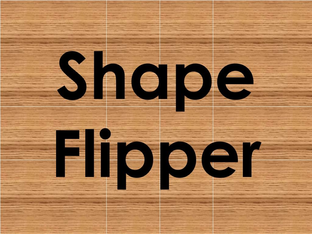 PPT - Shape Flipper PowerPoint Presentation, free download - ID:2802700