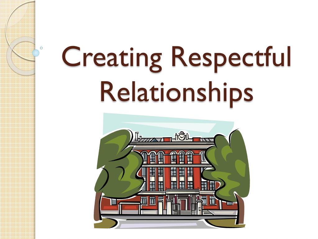 PPT - Creating Respectful Relationships PowerPoint Presentation, free ...