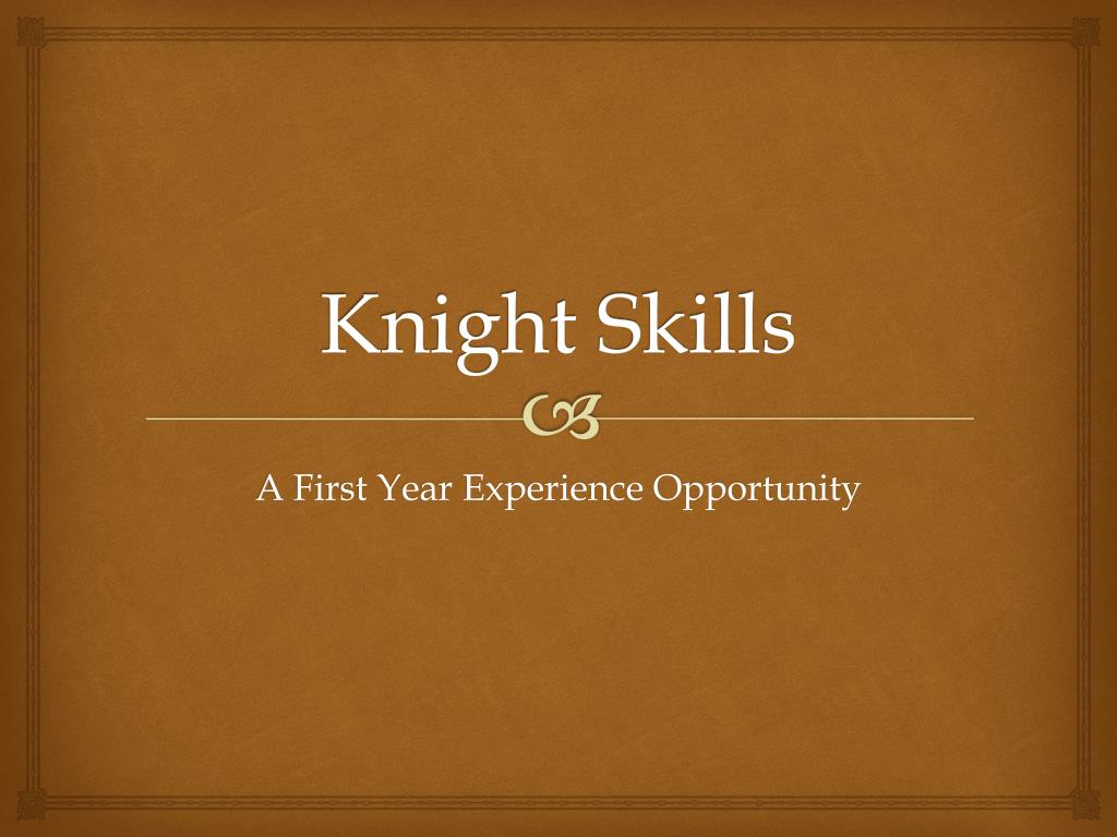 PPT - Knight Skills: Guiding First-Year Success PowerPoint Presentation ...