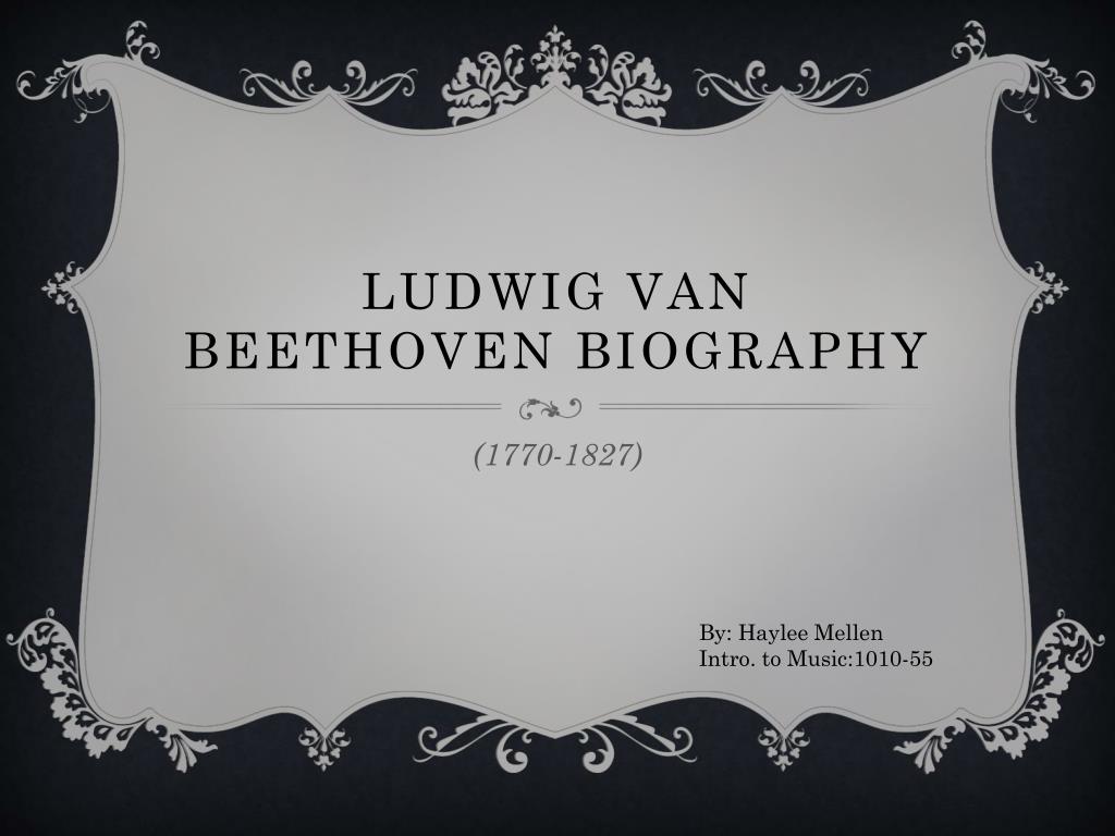 PPT - Ludwig van Beethoven Biography PowerPoint Presentation, free ...