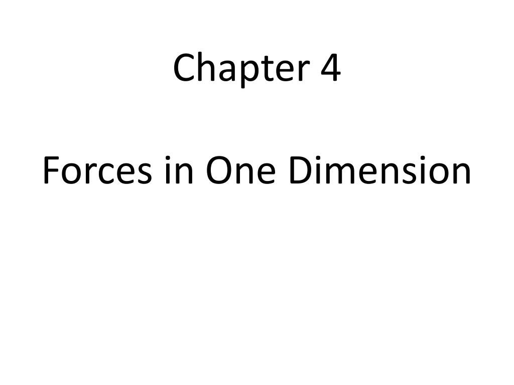 PPT - Chapter 4 Forces in One Dimension PowerPoint Presentation, free ...