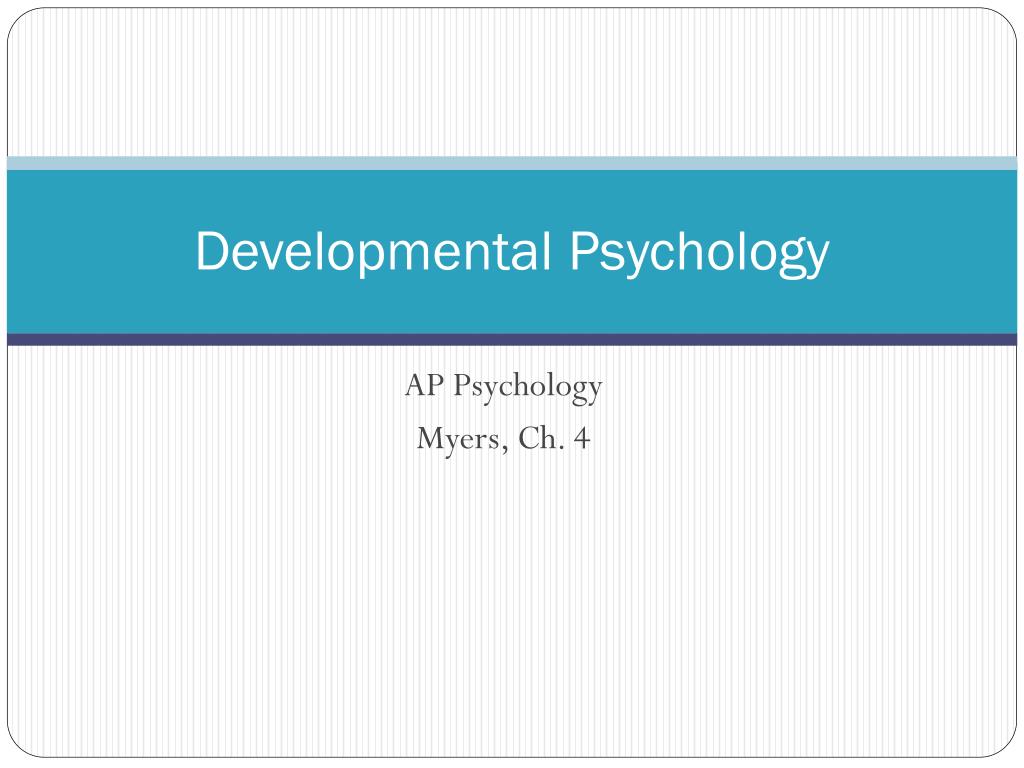 PPT - Developmental Psychology PowerPoint Presentation, free download ...
