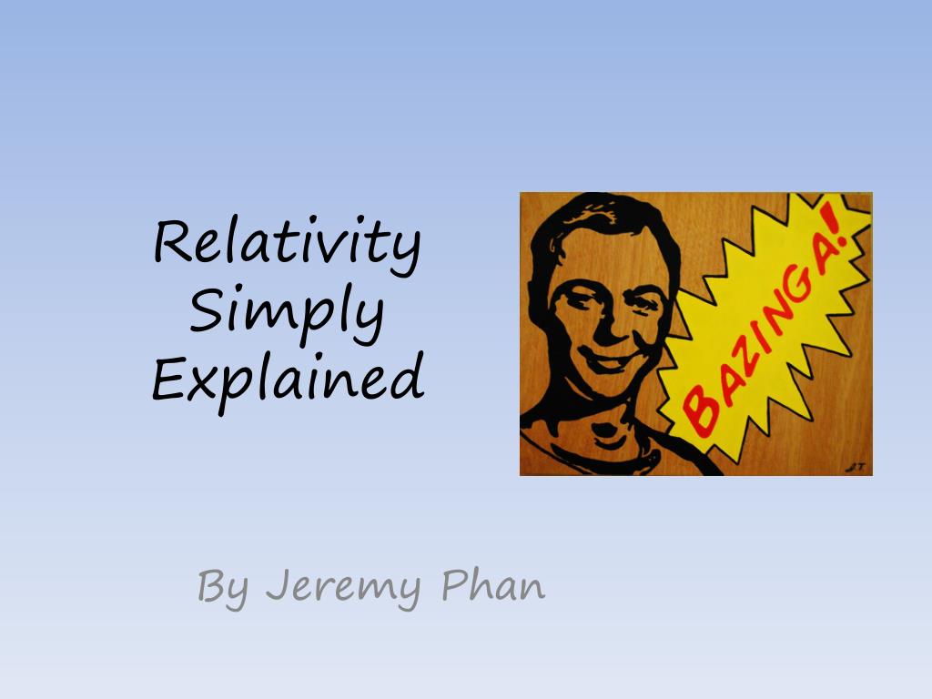 PPT - Relativity Simply Explained: Absolute or Relative? PowerPoint ...