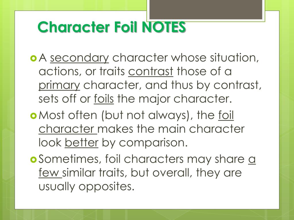 PPT - Character Foil NOTES PowerPoint Presentation, free download - ID ...