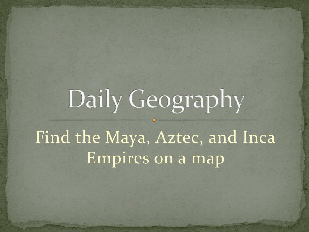 PPT - Daily Geography PowerPoint Presentation, free download - ID:2804451