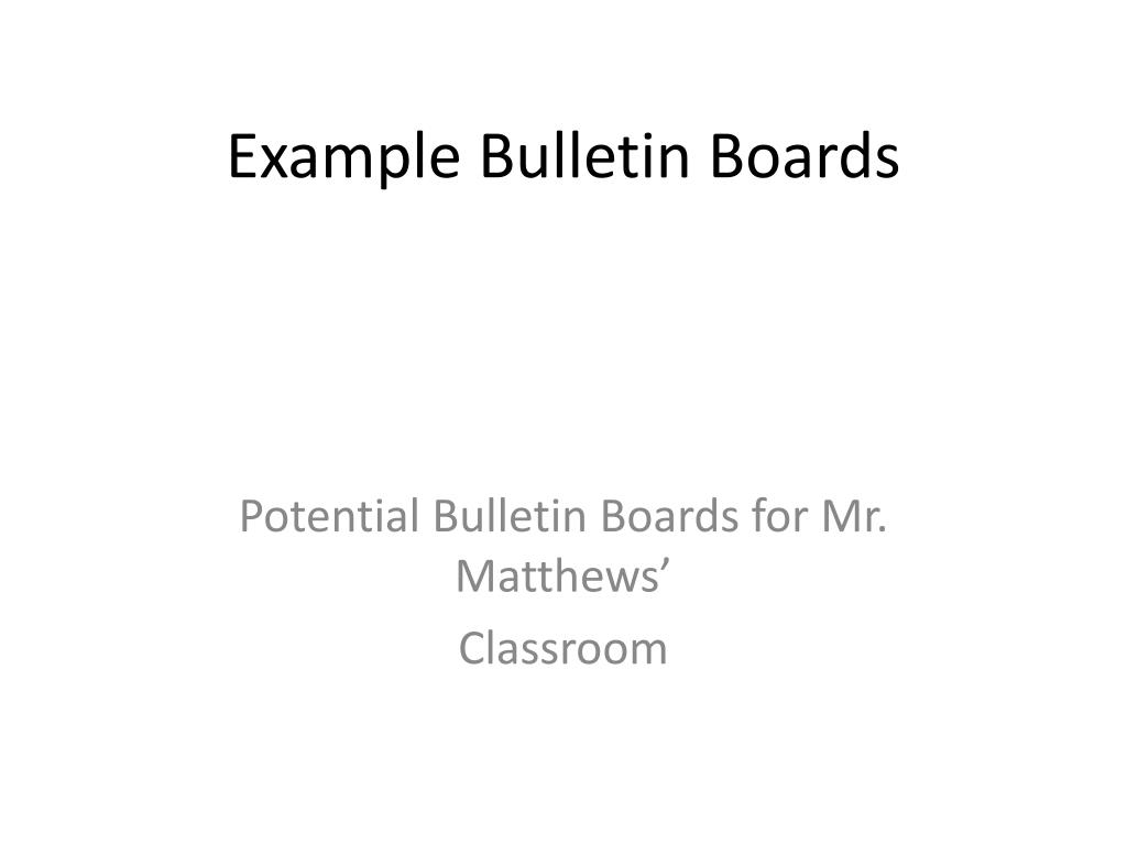 PPT - Example Bulletin Boards PowerPoint Presentation, free download ...
