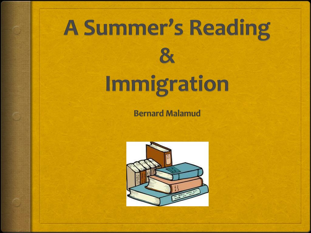 PPT - A Summer’s Reading & Immigration PowerPoint Presentation, free ...