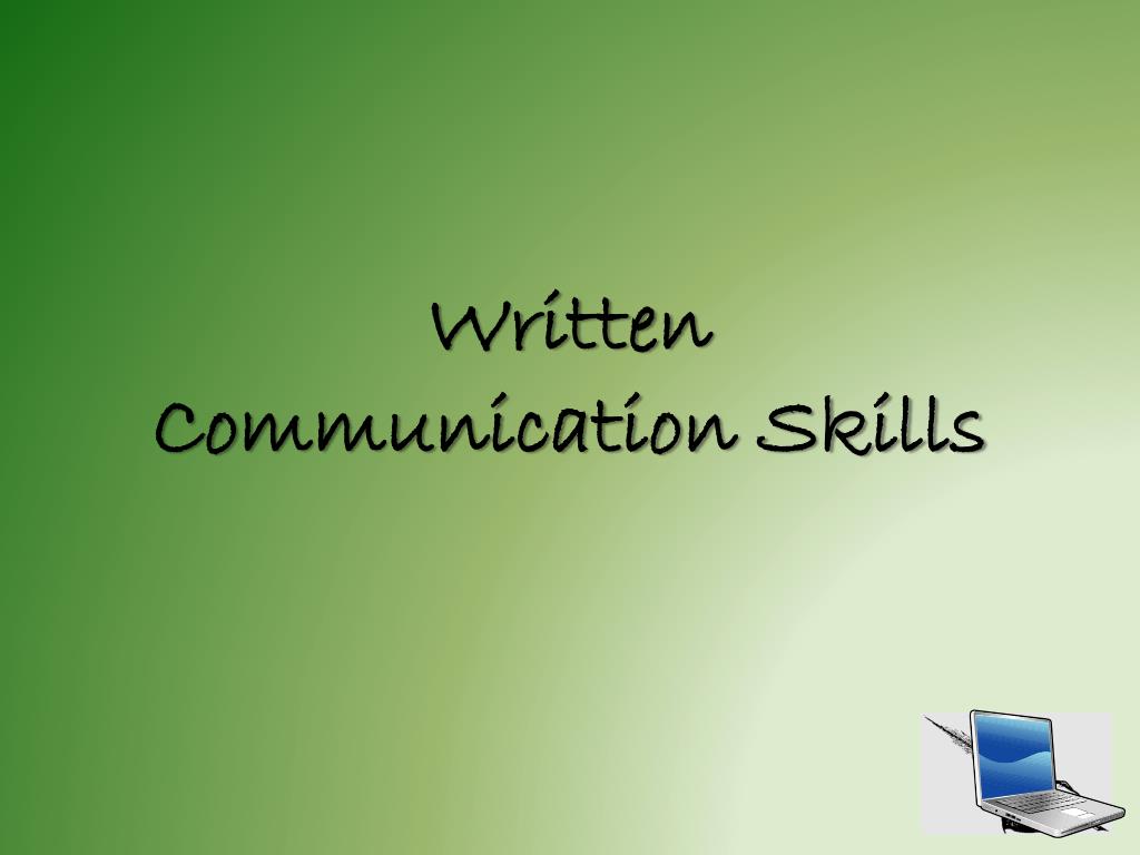 PPT - Written Communication Skills PowerPoint Presentation, free ...