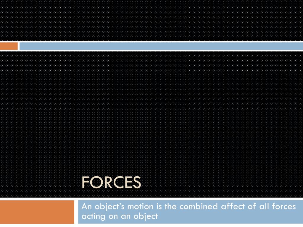 PPT - Forces PowerPoint Presentation, free download - ID:2805223