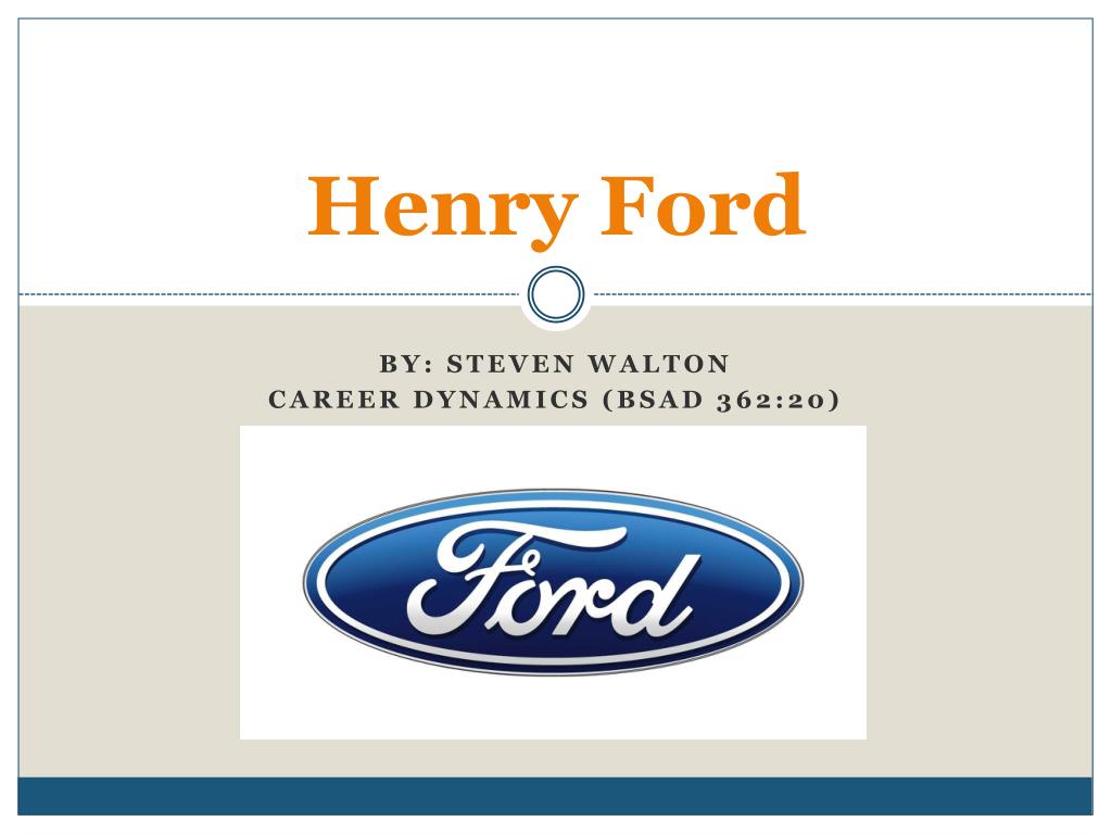 PPT - Henry Ford PowerPoint Presentation, free download - ID:2805229