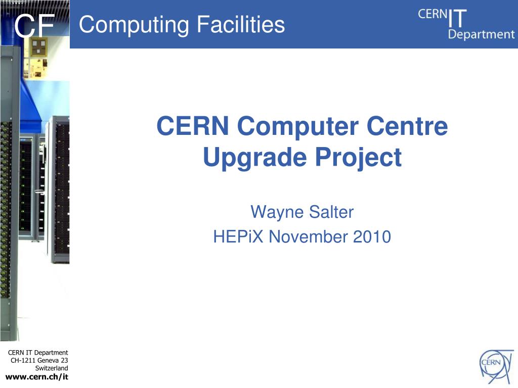 PPT - CERN Computer Centre Upgrade Project PowerPoint Presentation ...