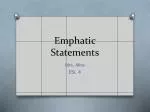 PPT - Emphatic Structures (Words that give EMPHASIS) PowerPoint ...