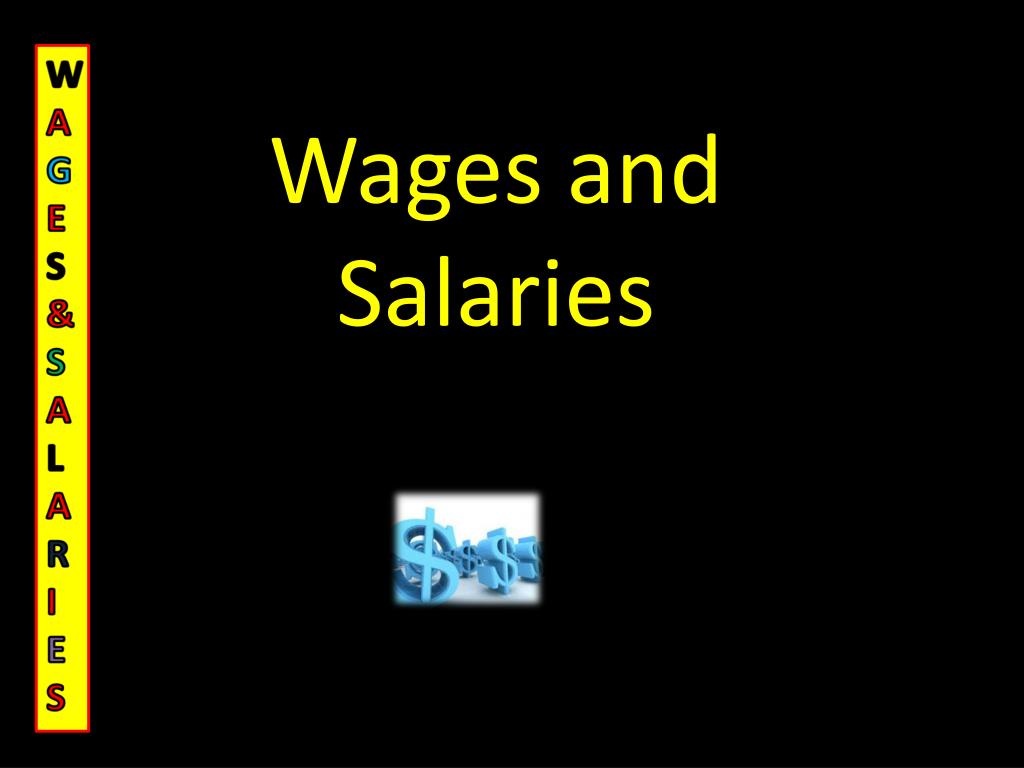 PPT - Wages and Salaries PowerPoint Presentation, free download - ID ...