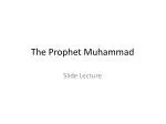 PPT - The Prophet Muhammad was born around 570 A.D. in Mecca, Arabia ...