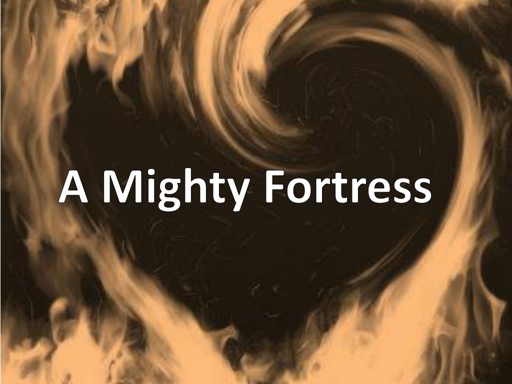 PPT - A Mighty Fortress PowerPoint Presentation, free download - ID:2807160