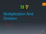 PPT - Multiplication and division PowerPoint Presentation, free ...