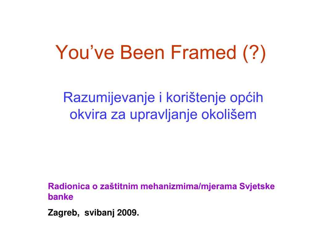 PPT - You’ve Been Framed (?) PowerPoint Presentation, free download ...