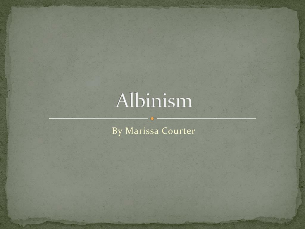 PPT - Albinism PowerPoint Presentation, free download - ID:2807974