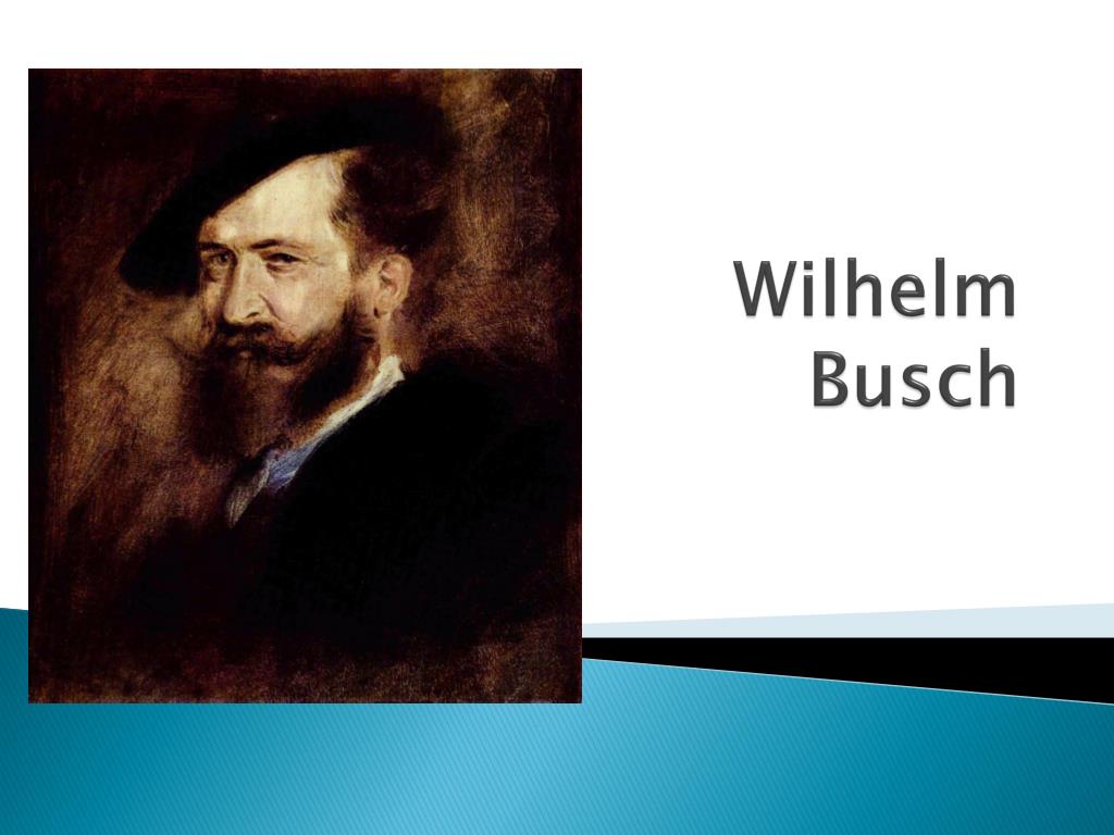 PPT - Wilhelm Busch PowerPoint Presentation, free download - ID:2808934