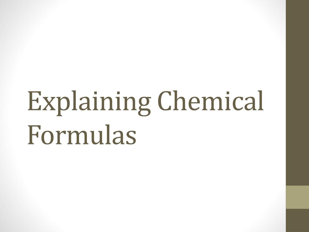 PPT - Explaining Chemical Formulas PowerPoint Presentation, free ...