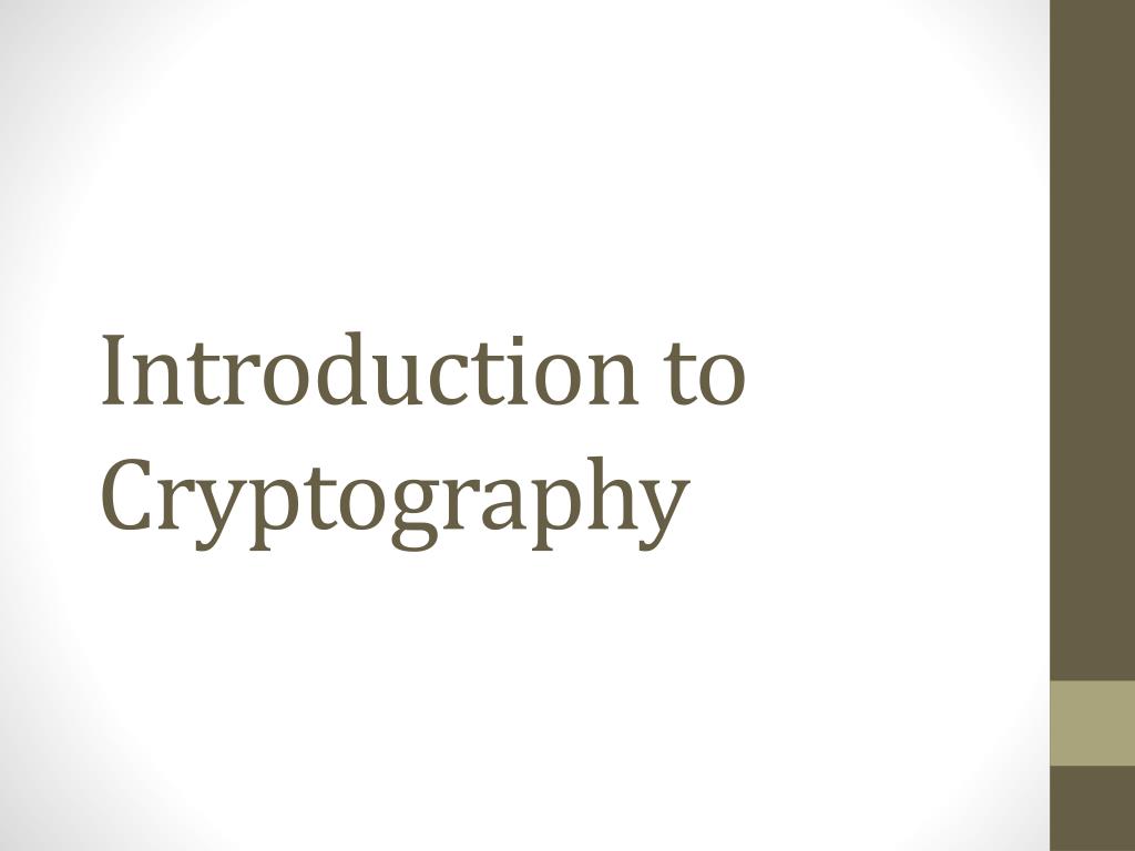 PPT - Introduction to Cryptography PowerPoint Presentation, free ...