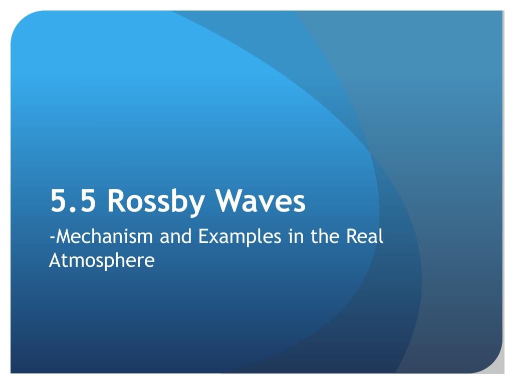 PPT - 5.5 Rossby Waves PowerPoint Presentation, free download - ID:2811146