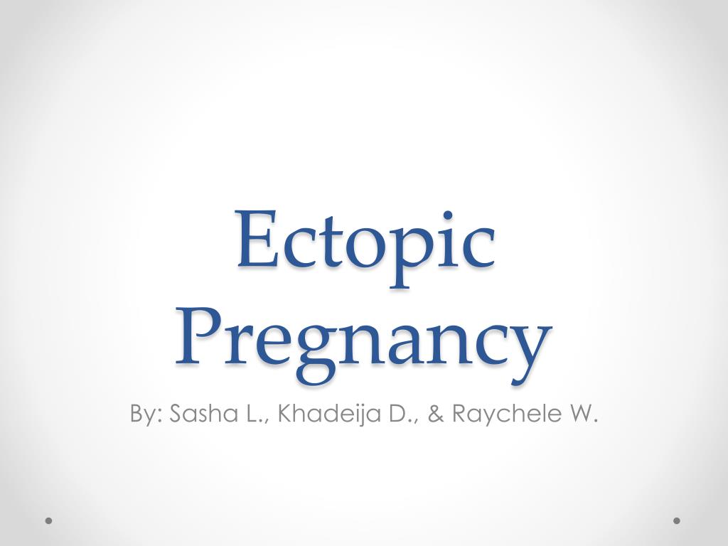 PPT - Ectopic Pregnancy PowerPoint Presentation, free download - ID:2811168