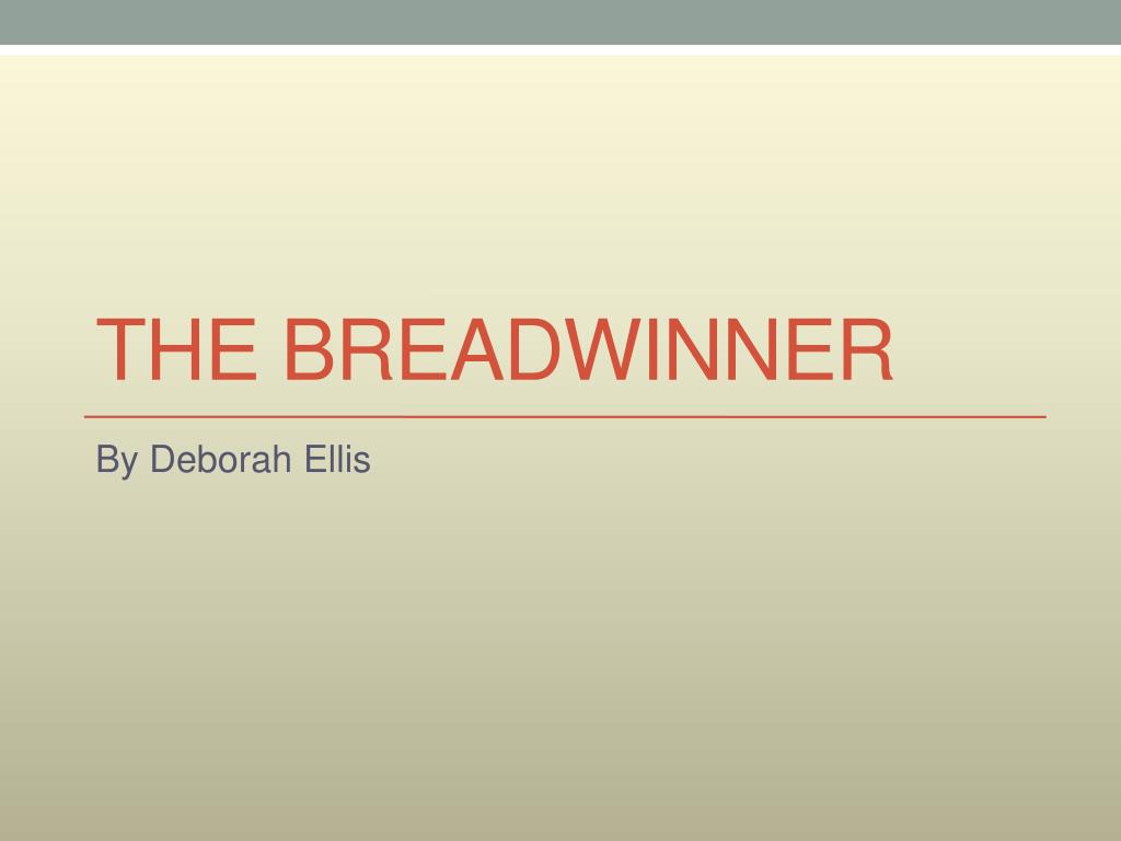PPT - The Breadwinner PowerPoint Presentation, free download - ID:2812329