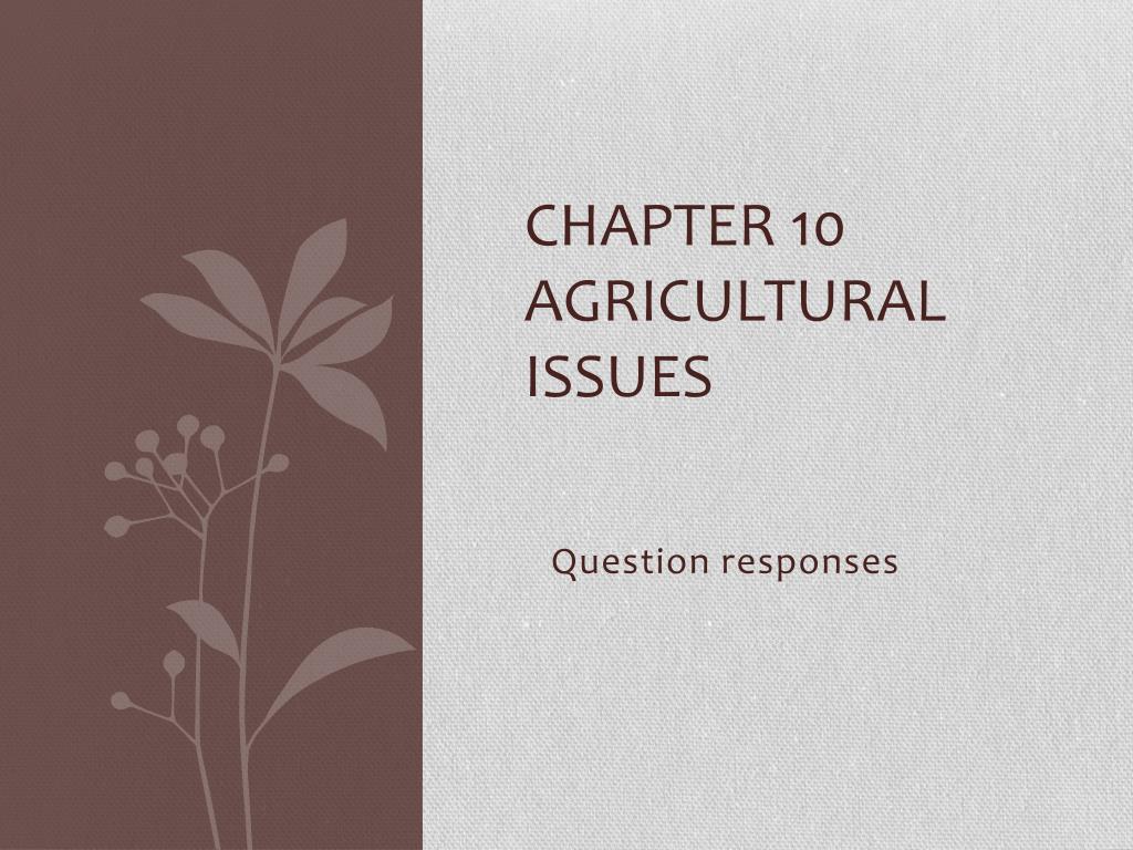 PPT - Chapter 10 Agricultural Issues PowerPoint Presentation, free ...