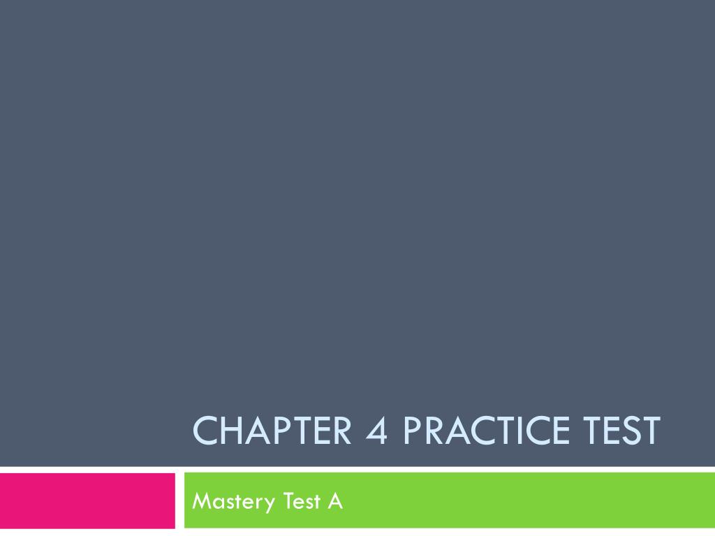 PPT - Chapter 4 practice test PowerPoint Presentation, free download ...