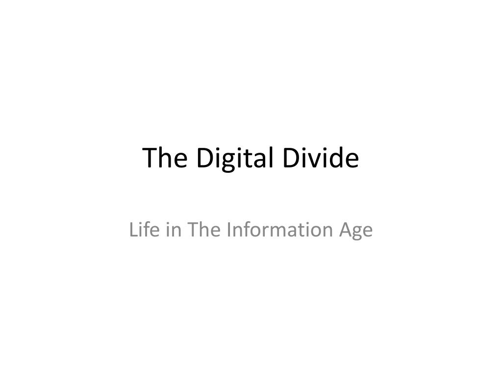 PPT - The Digital Divide PowerPoint Presentation, free download - ID ...