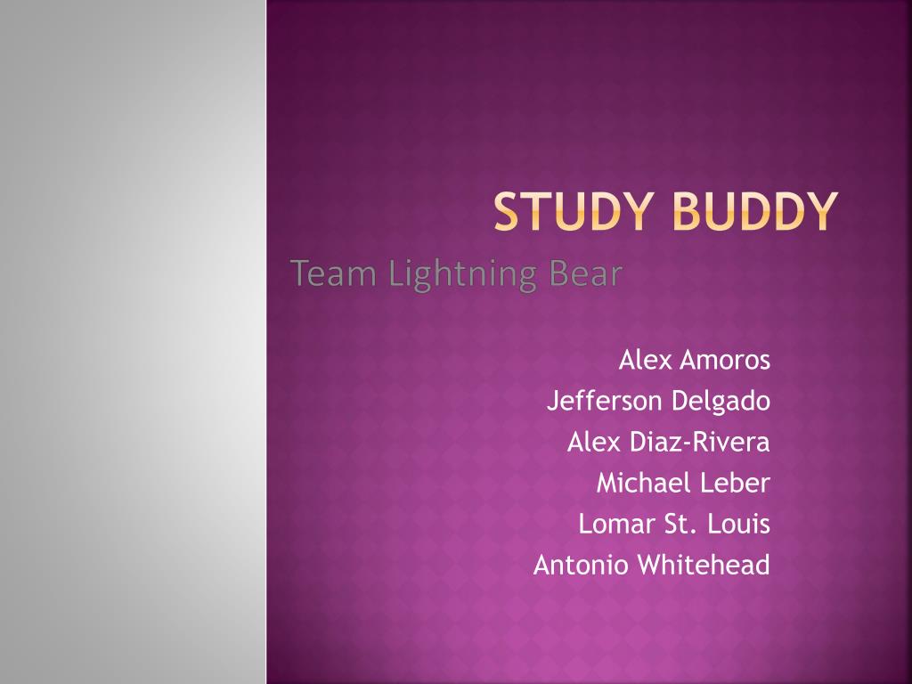 PPT - Study Buddy PowerPoint Presentation, free download - ID:2814180