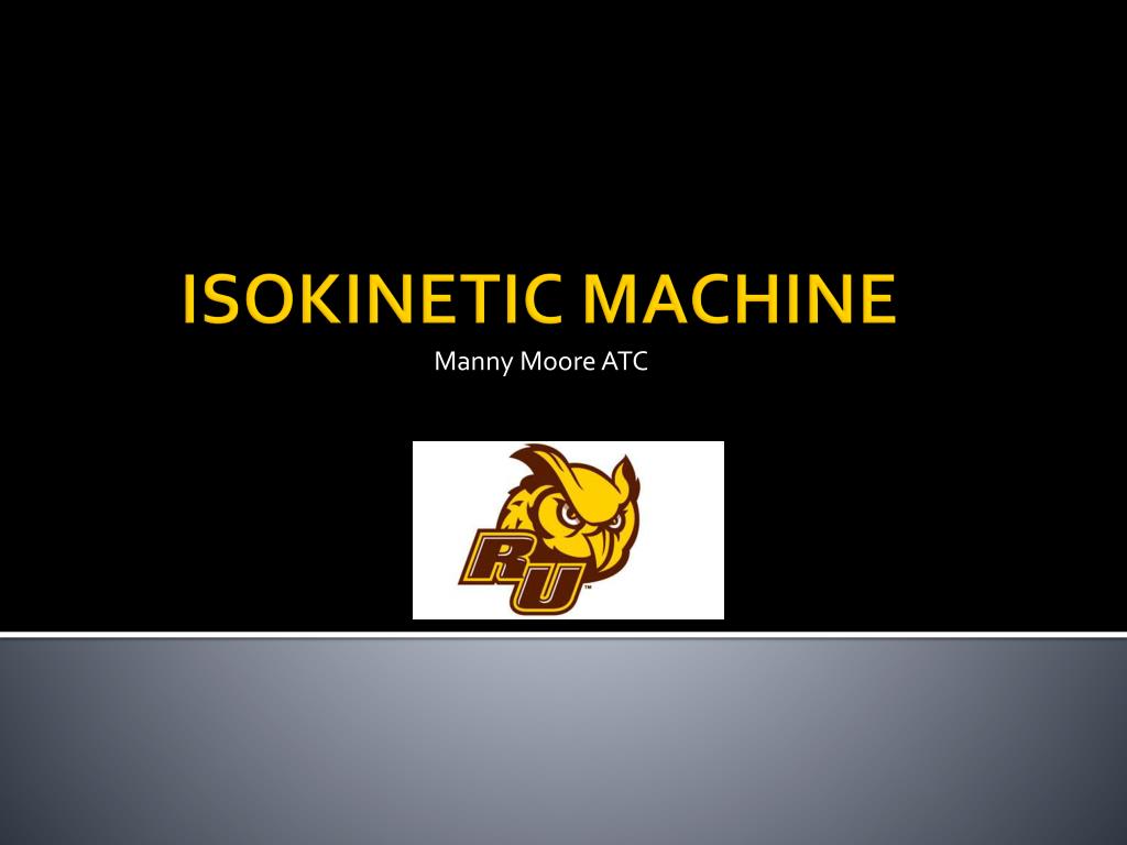 PPT - ISOKINETIC MACHINE PowerPoint Presentation, free download - ID ...