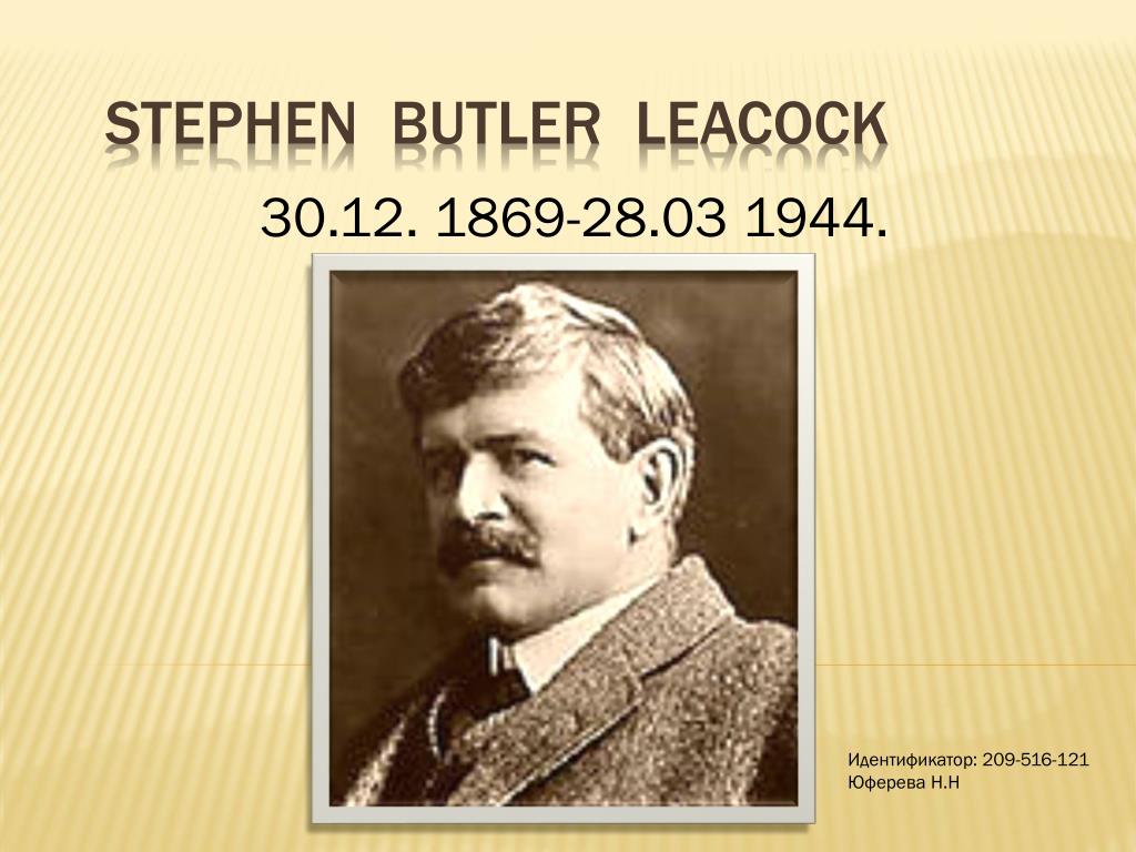 PPT - STEPHEN BUTLER LEACOCK PowerPoint Presentation, free download ...