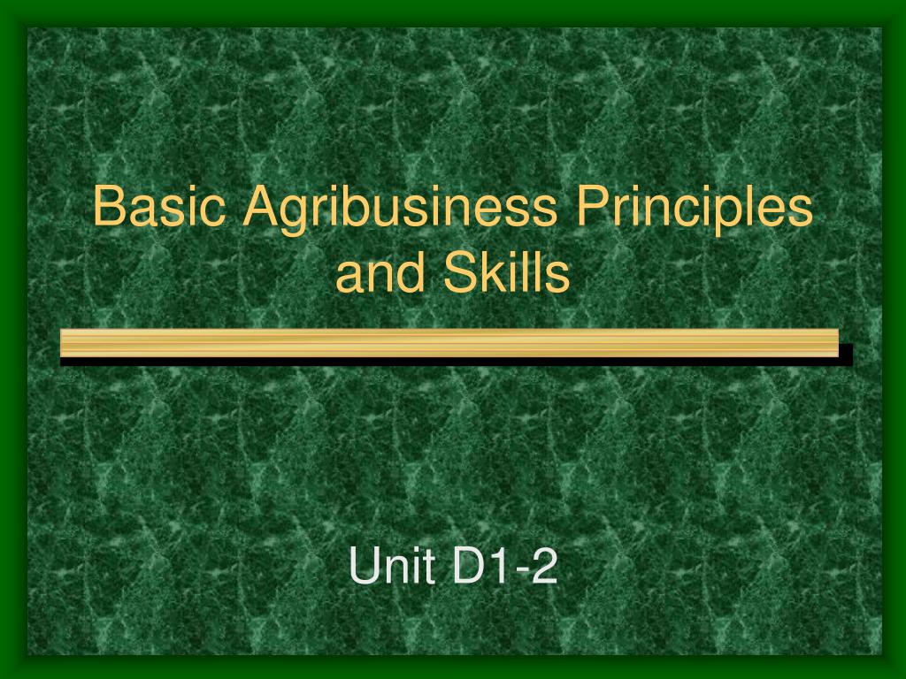 PPT - Basic Agribusiness Principles and Skills PowerPoint Presentation ...